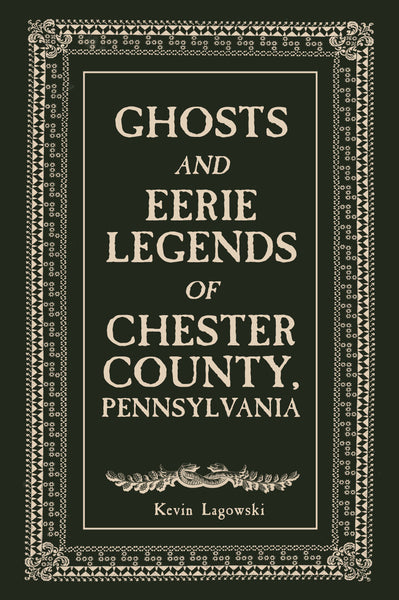 Ghosts and Eerie Legends of Chester County, Pennsylvania – REDFeather